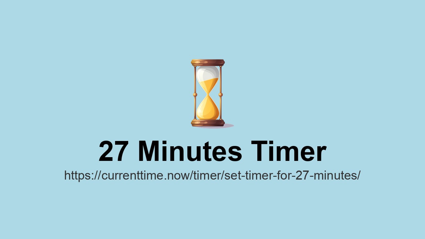 Set Alarm For 27 Minutes