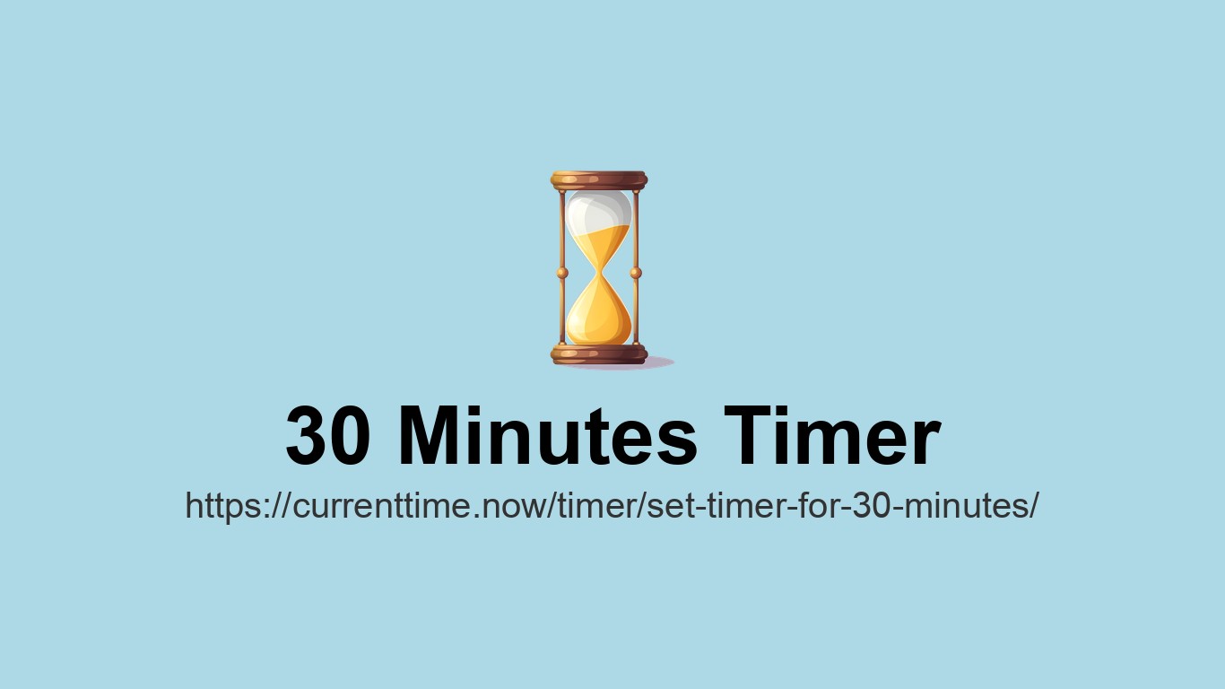 Set Timer for 30 Minutes | Free Online Countdown Clock | CurrentTime.now