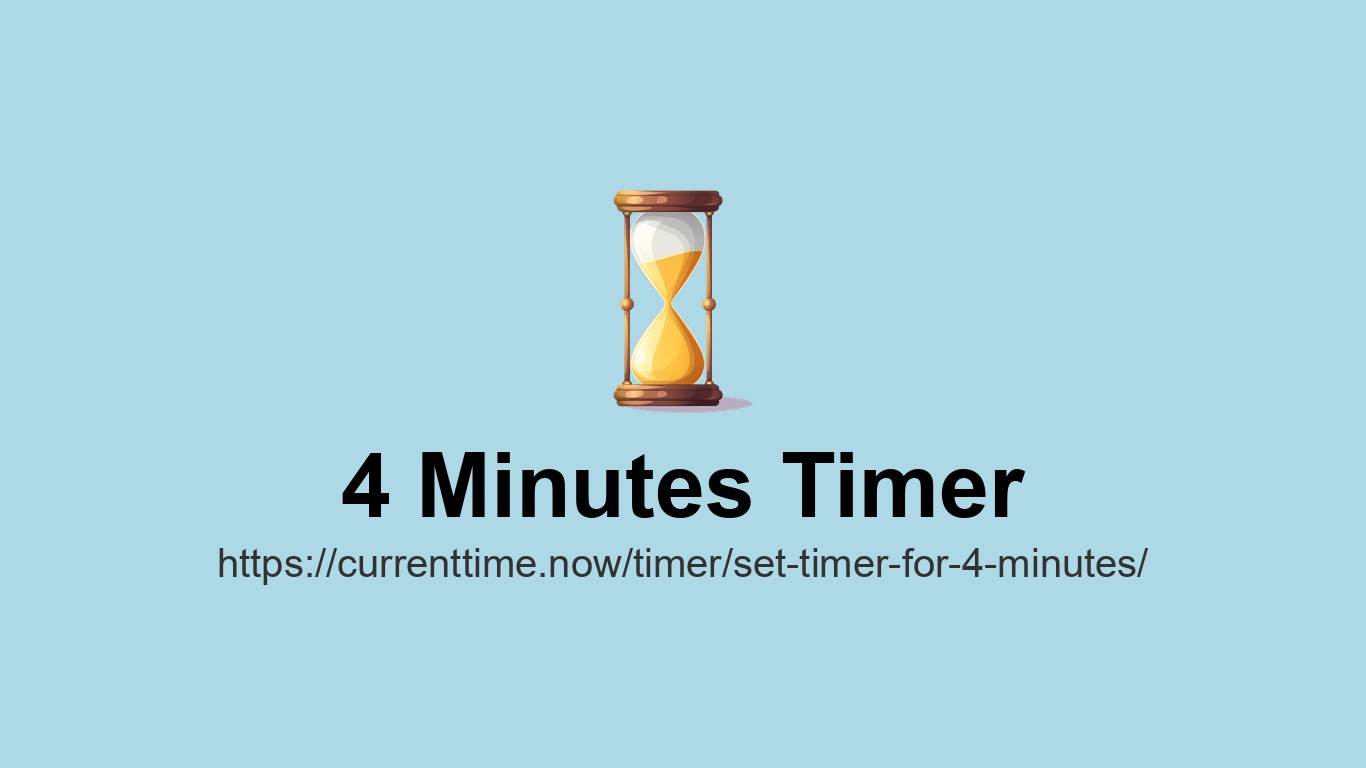 Set Timer for 4 Minutes | Free Online Countdown Clock | CurrentTime.now